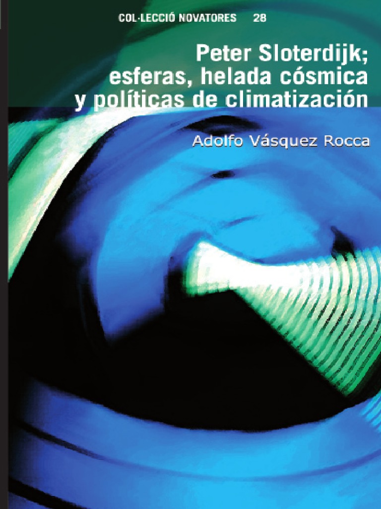 Peter Sloterdijk Esferas Helada Cosmica | PDF | Georg Wilhelm Friedrich Hegel | Homo Sapiens