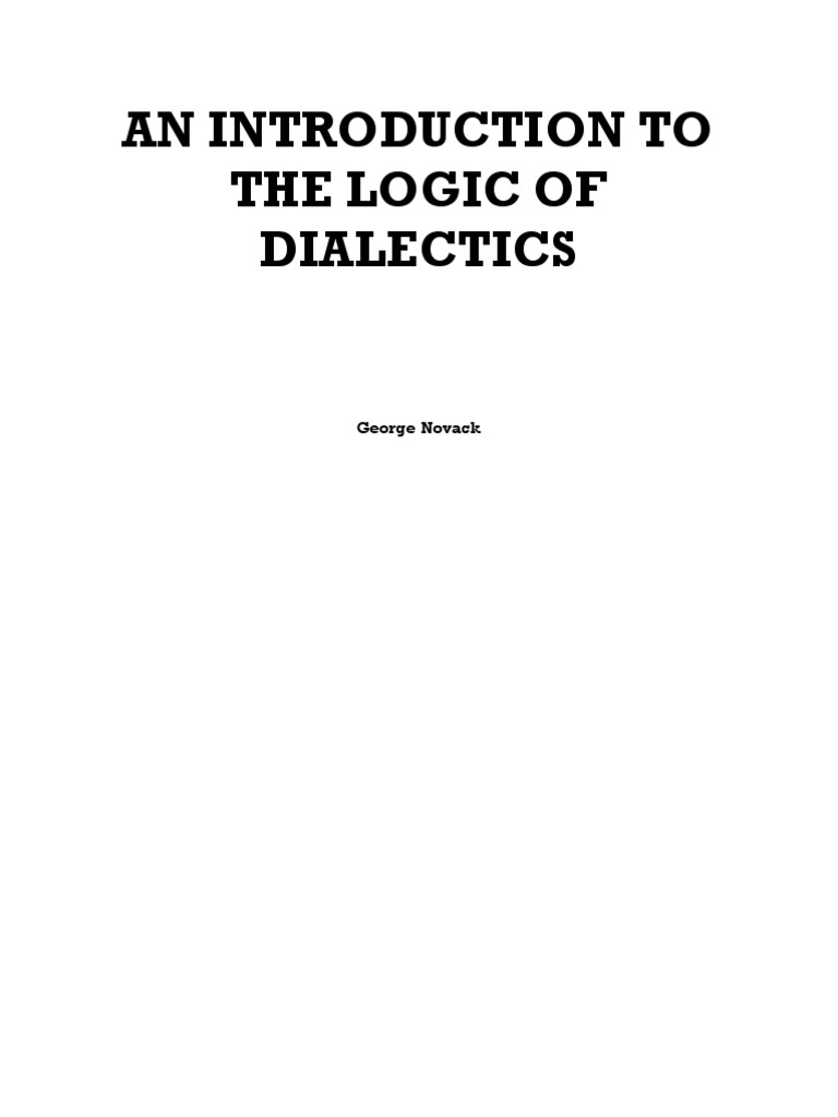 George Novack Introduction To The Logic of Dialectics | PDF | Dialectic ...