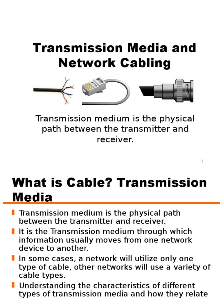 Transmission Media and Network Cabling: Transmission Medium Is The ...