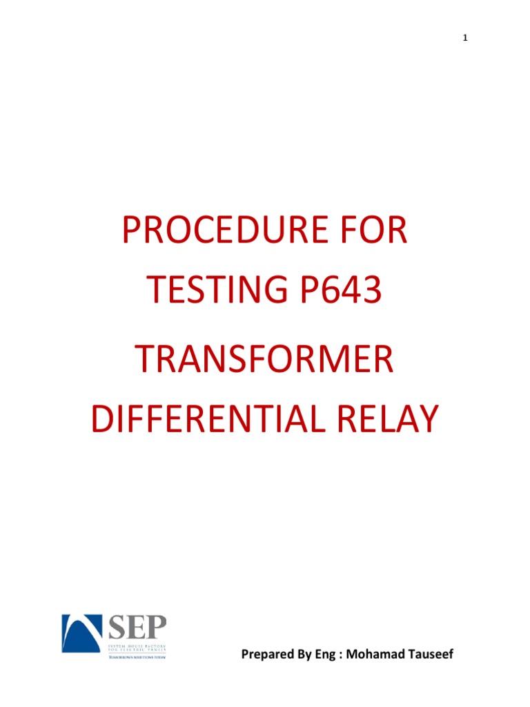 Procedure For Testing P643 Transformer Differential Relay: Prepared by ...