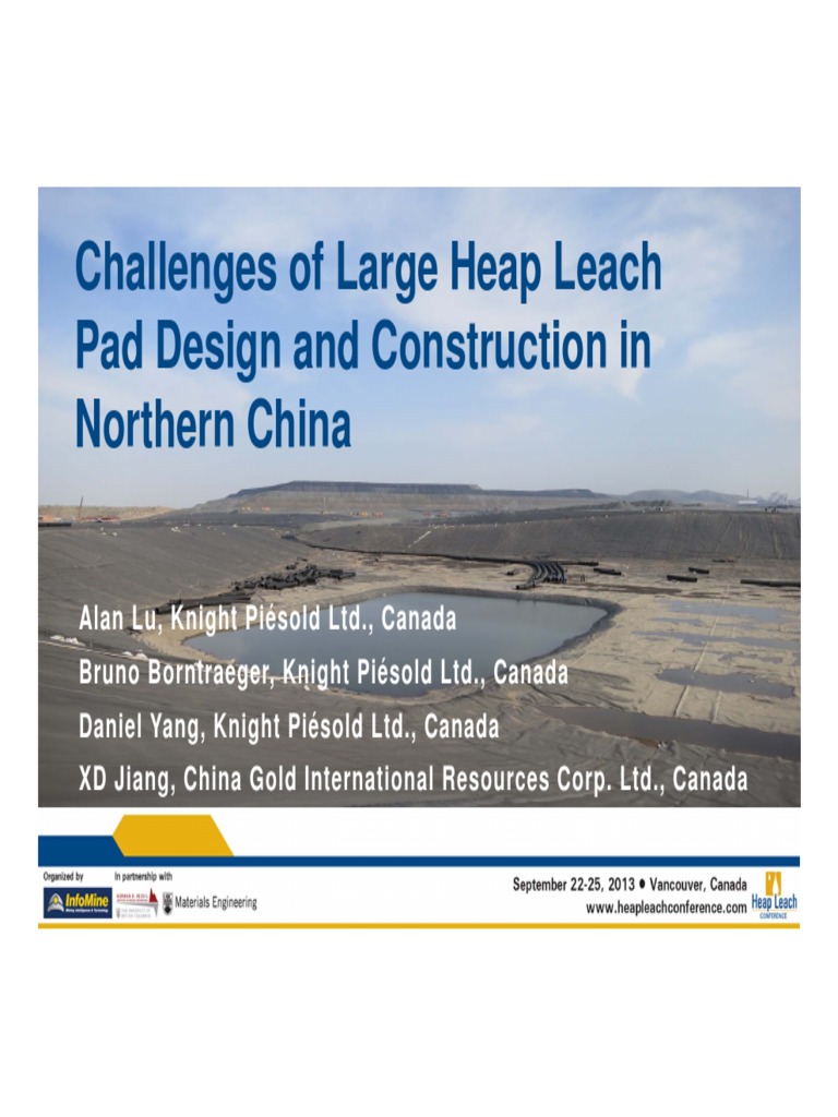 Alan Lu Challenges of Large Heap Leach Pad Design in Northern China ...