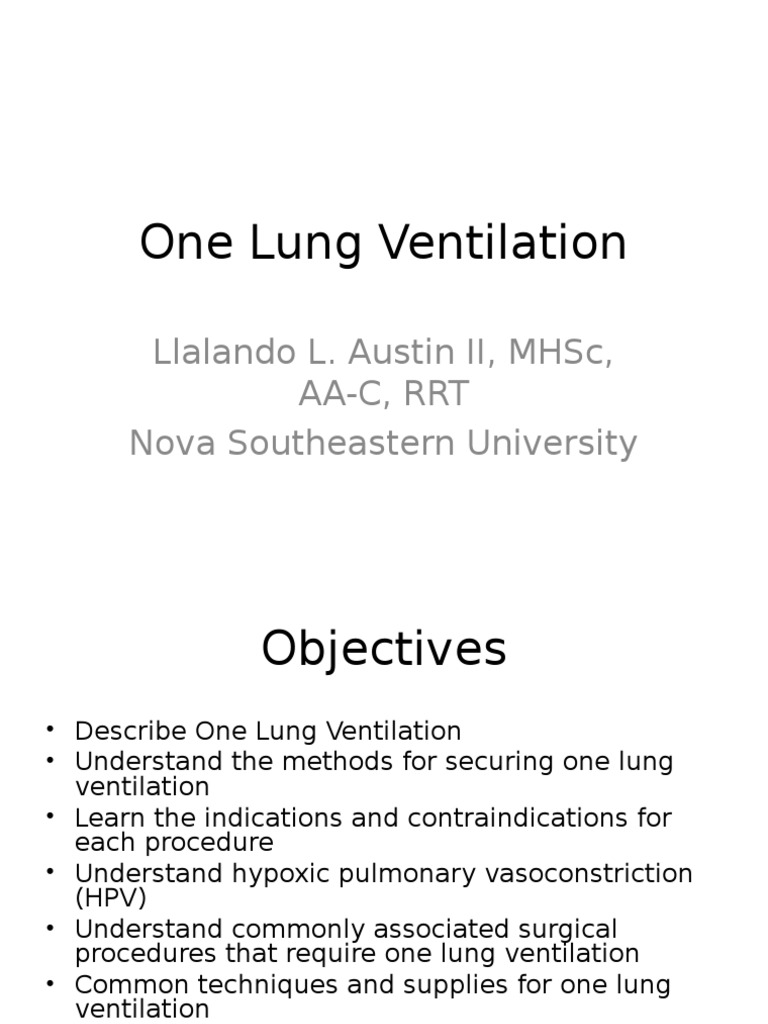 One Lung Ventilation: Llalando L. Austin Ii, MHSC, Aa-C, RRT Nova ...