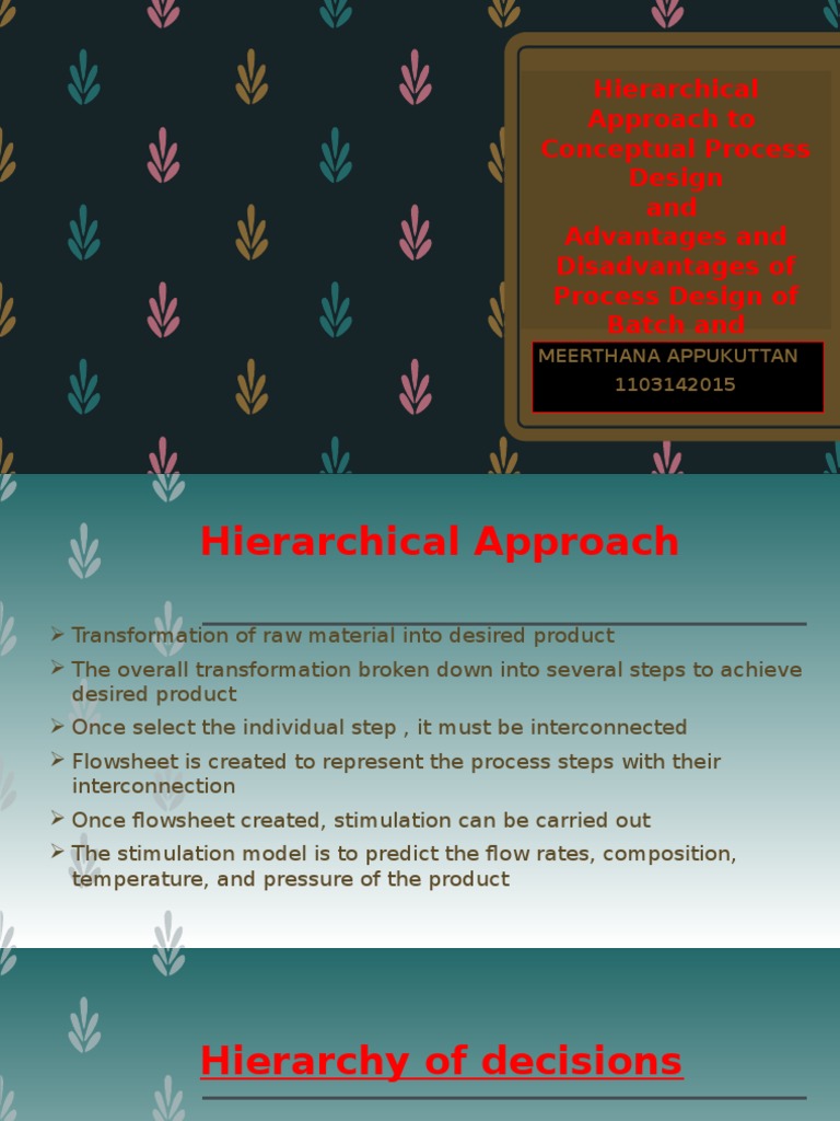 Hierarchical Approach To Conceptual Process Design and Advantages and ...