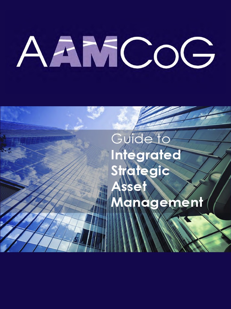 AAMCoG Guide To Integrated Strategic Asset Management | PDF | Strategic ...