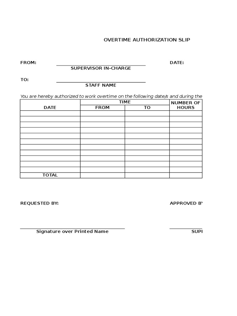 Overtime Authorization Slip: From: Date: Supervisor In-Charge TO: Staff ...