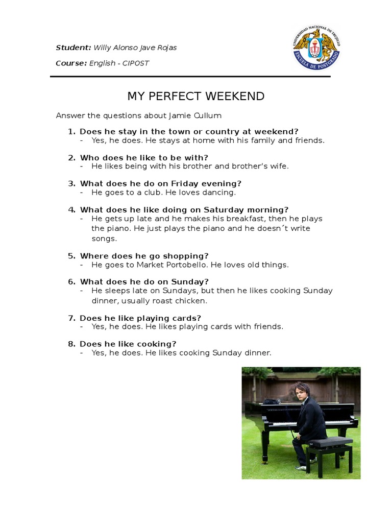 My Perfect Weekend: Student: Willy Alonso Jave Rojas Course: English ...