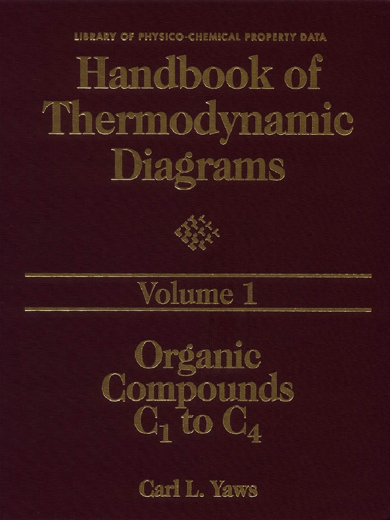 Carl L. Yaws-Handbook of Thermodynamic Diagrams, Volume 1 - Organic ...
