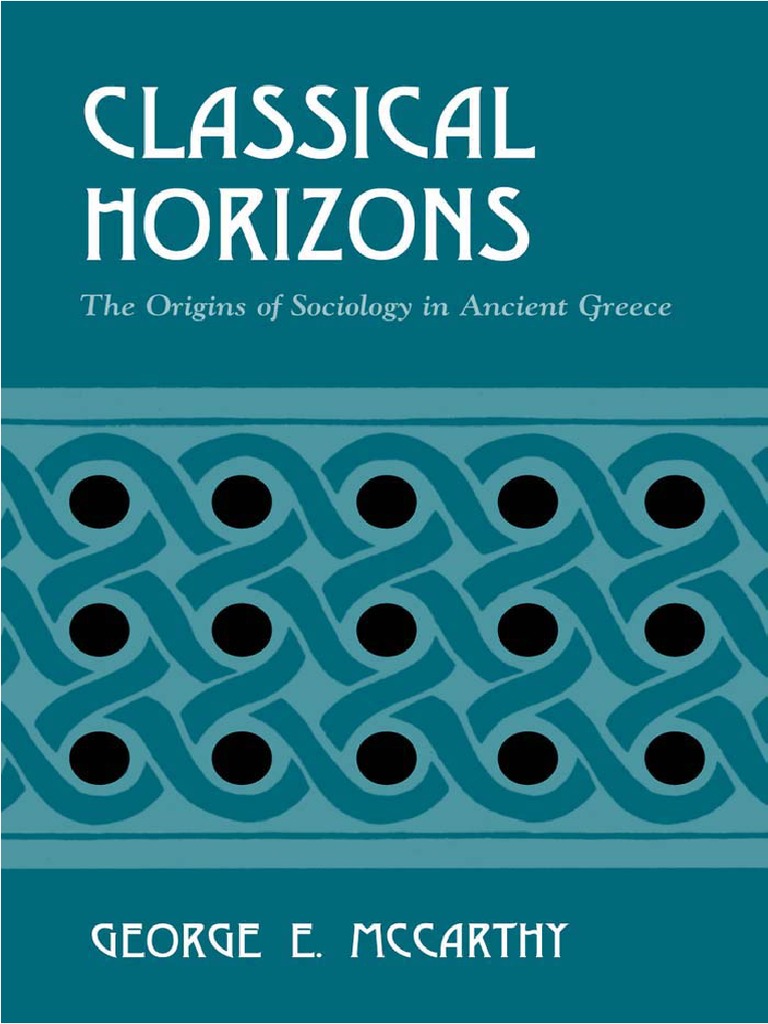 Classical Horizons The Origins of Sociology in Ancient Greece PDF | PDF ...