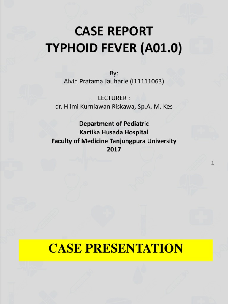 Case Report Typhoid Fever (A01.0) | PDF | Medical Specialties ...