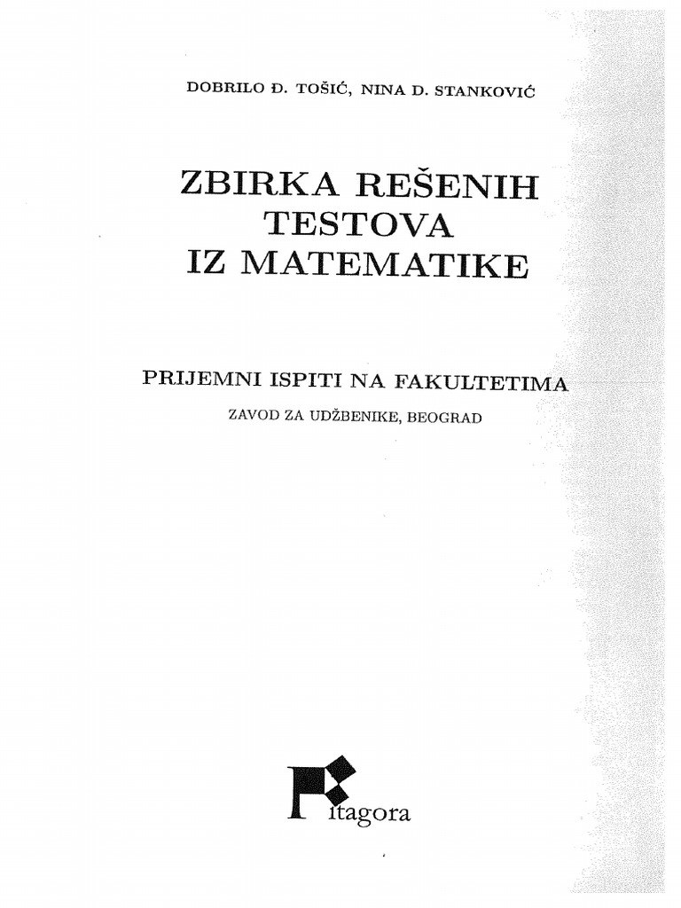 Zbirka Resenih Zadataka Iz Matematike Prijemni Ispiti Na Fakultetima - Dobrila Tosic, Nina Stankovic