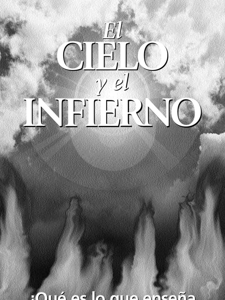 El Cielo y El Infierno - ¿Qué Es Lo Que Enseña Realmente La Biblia ...