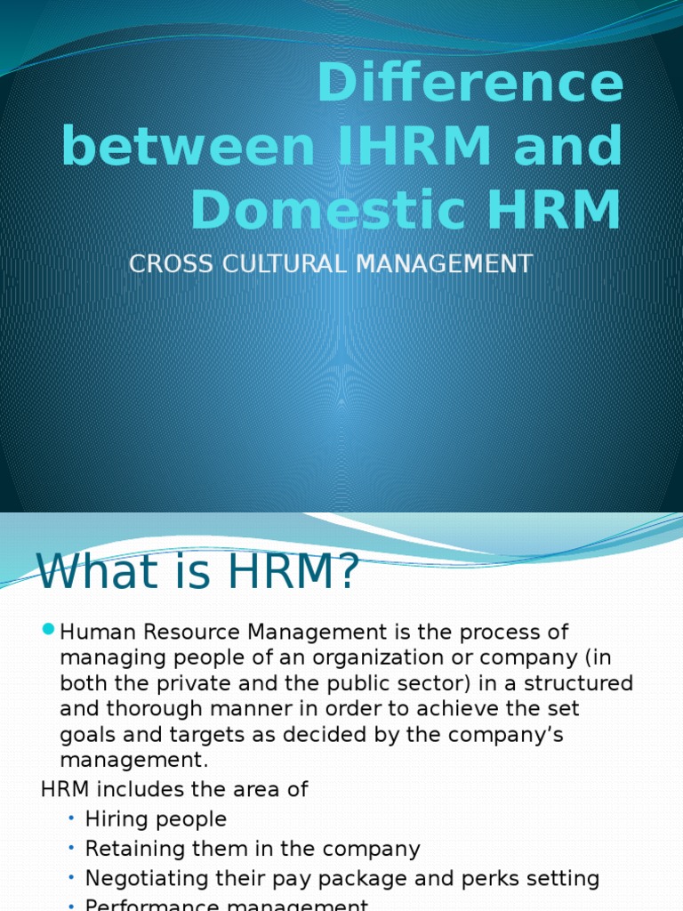 Difference Between IHRM and Domestic HRM | Human Resource Management ...