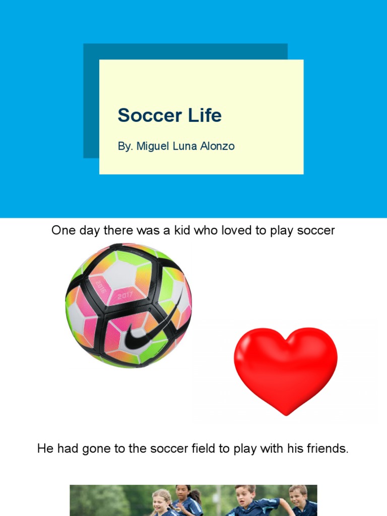 Soccer Is Life - Miguel Luna Alonzo | PDF | Sports & Recreation