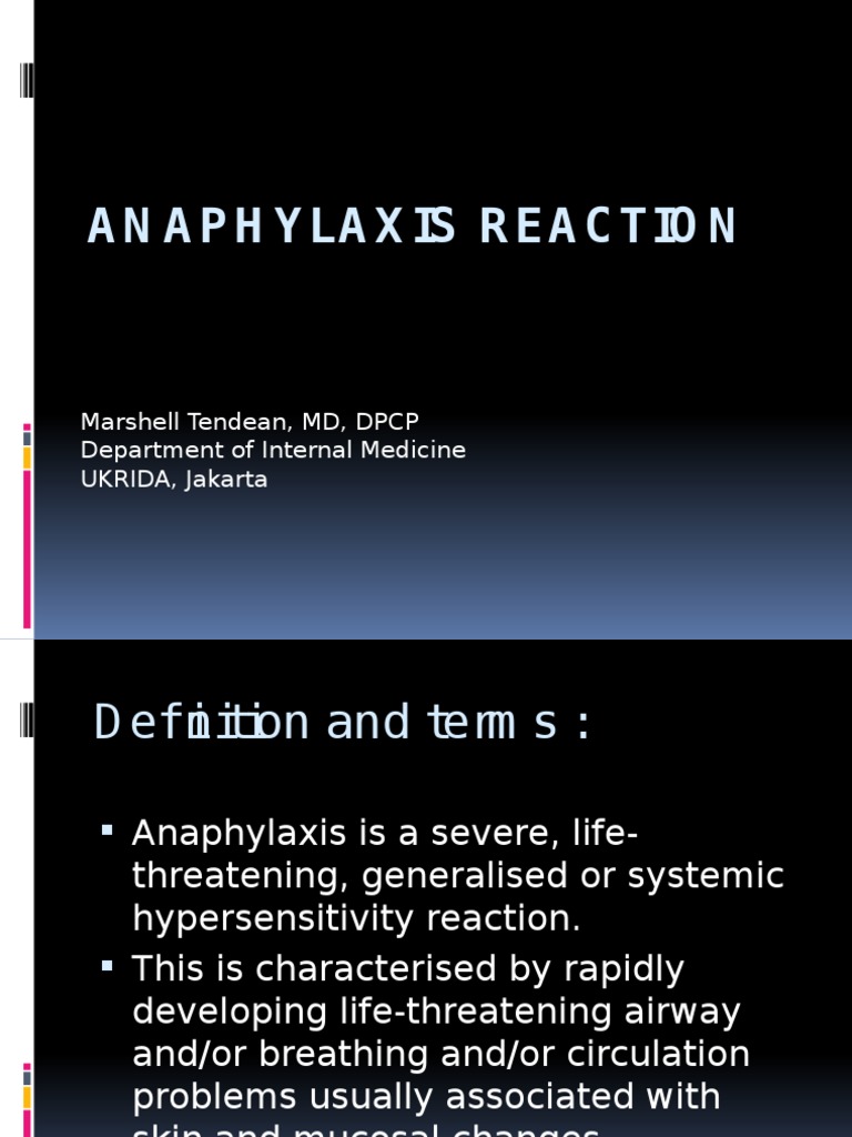 Anaphylaxis Reaction: Marshell Tendean, MD, DPCP Department of Internal ...