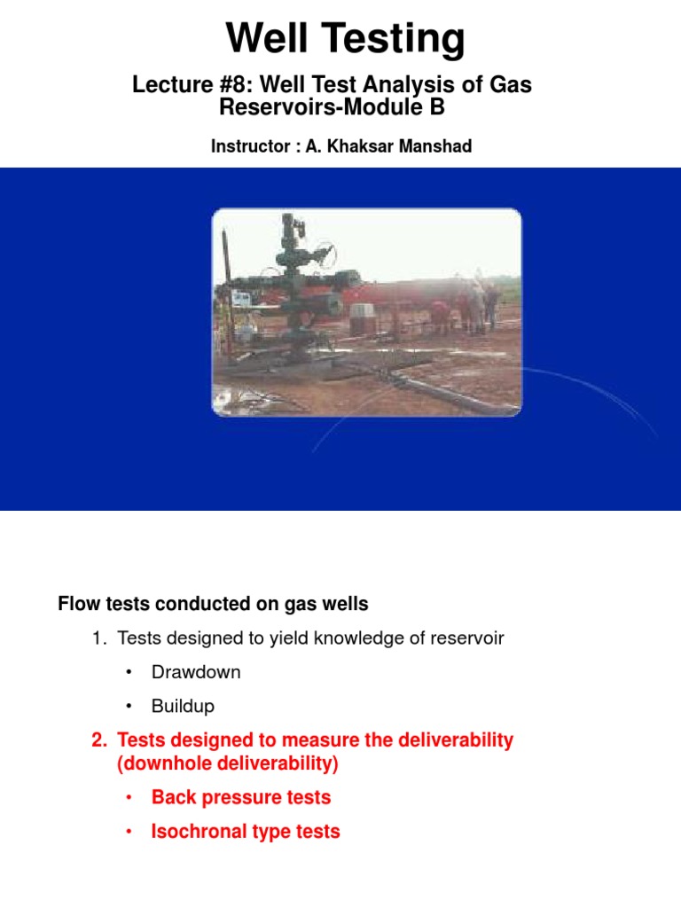 Well Testing: Lecture #8: Well Test Analysis of Gas Reservoirs-Module B ...