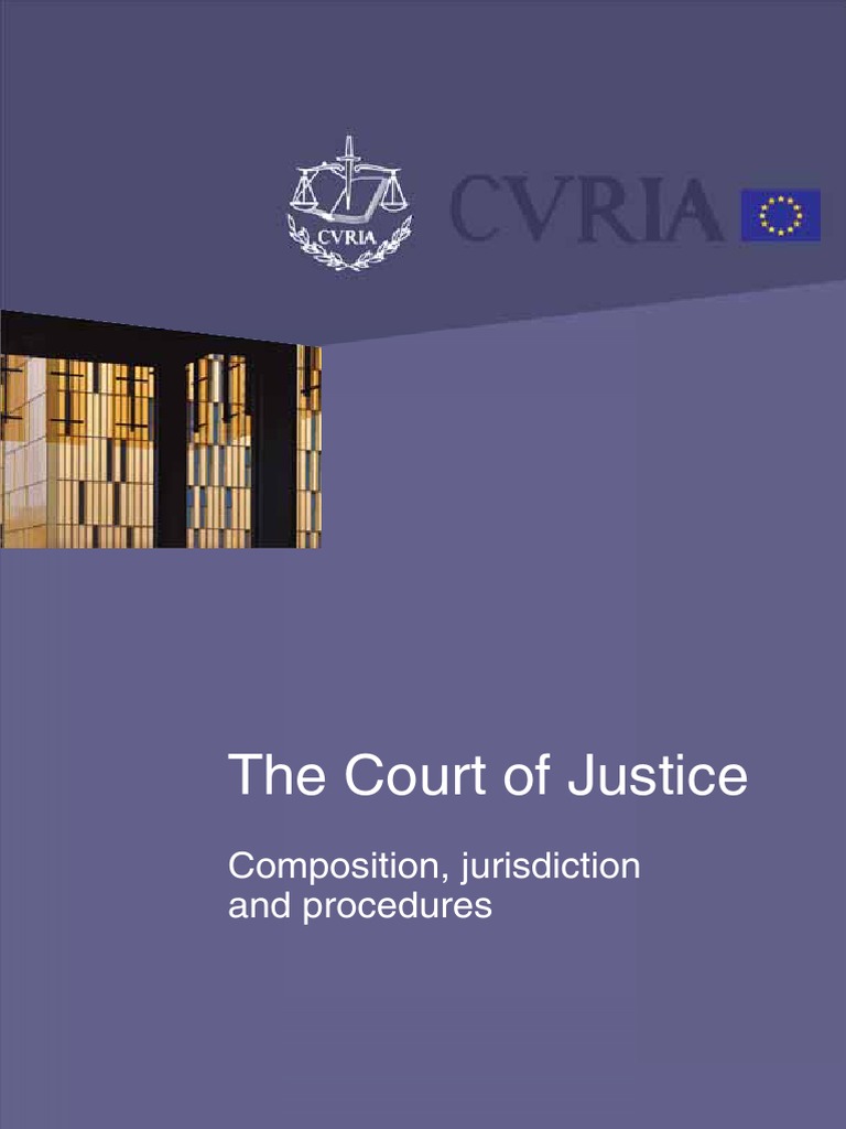 Composition - Jurisdiction - Procedures - The Court of Justice of Eu ...