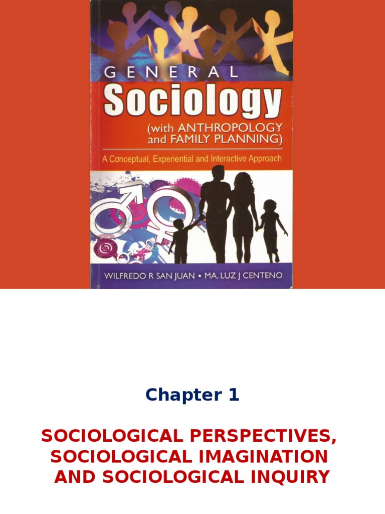 CH 1 - Sociological Perspectives, Sociological Imagination and ...