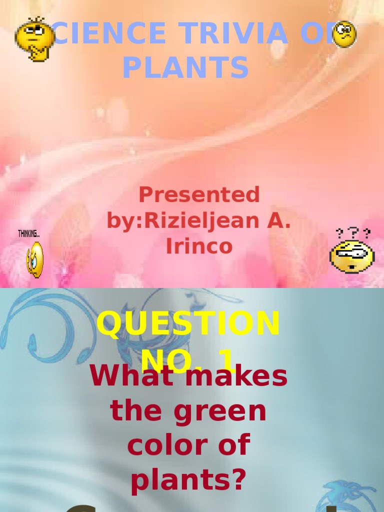 Science Trivia of Plants: Presented By:rizieljean A. Irinco | PDF