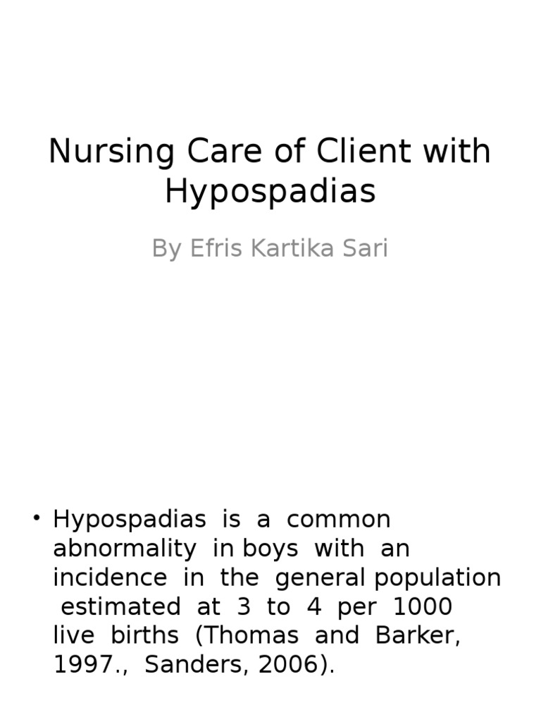 Nursing Care of Client with Hypospadia.pptx | Surgical Specialties ...