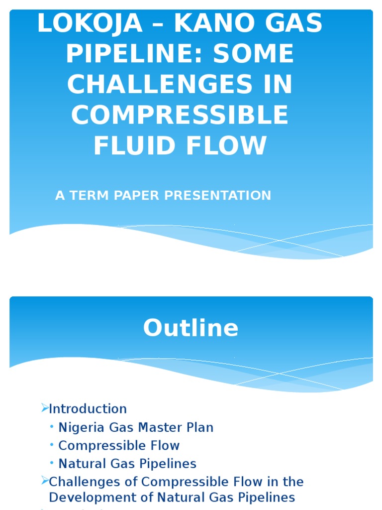 Development of Lokoja - Kano Gas Pipeline: Some Challenges in Compressible Fluid Flow | PDF ...