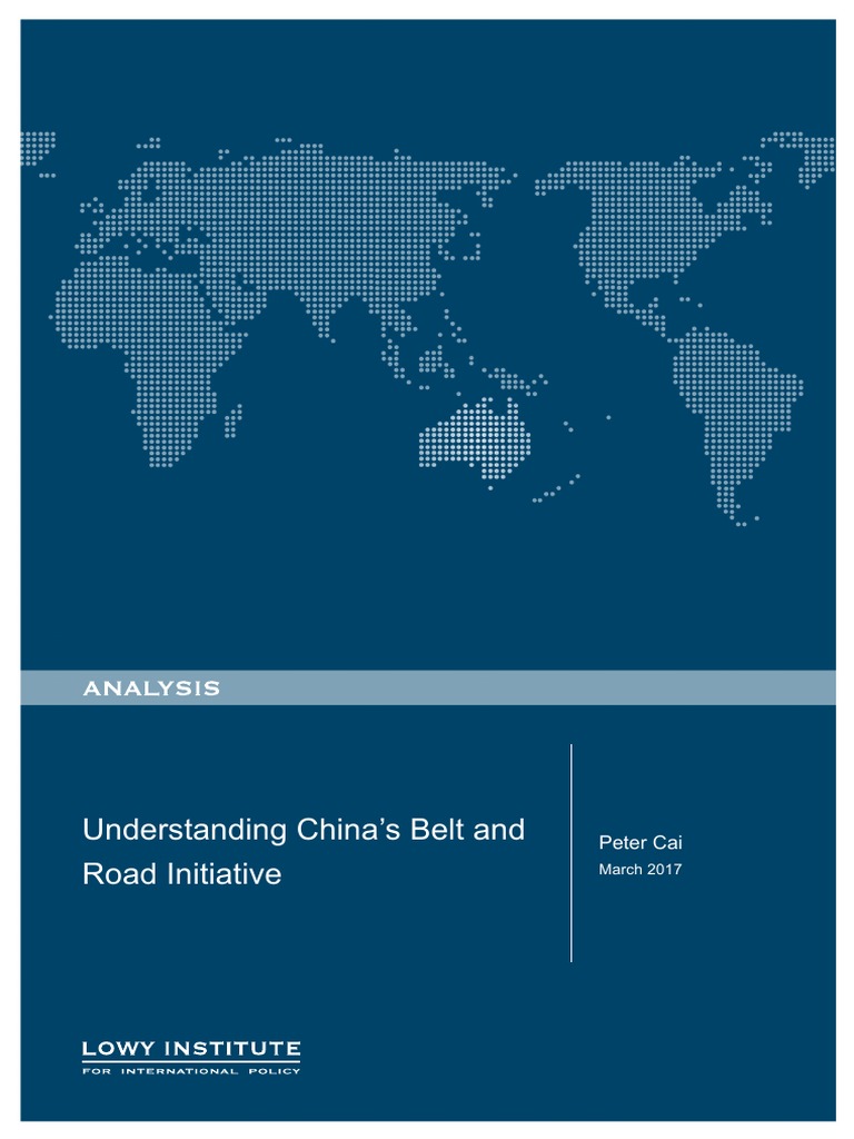 Understanding China's Belt and Road Initiative - WEB - 1 Lowy | PDF ...