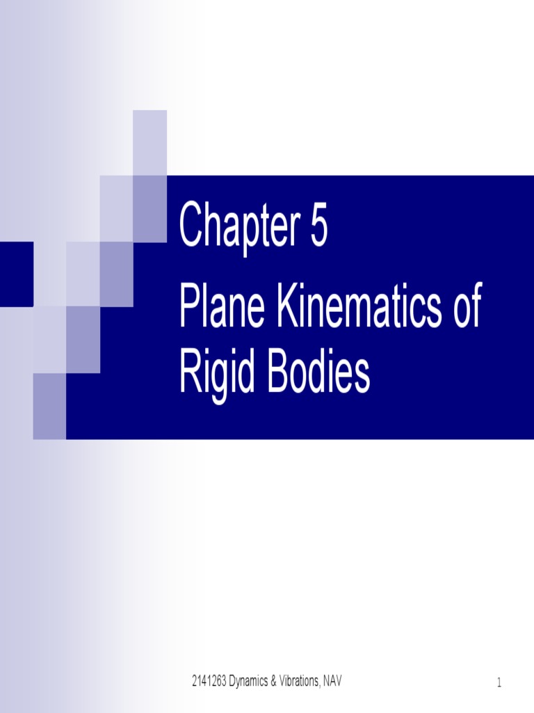 Plane Kinematics of Rigid Bodies: 2141263 Dynamics & Vibrations, NAV | PDF | Kinematics ...