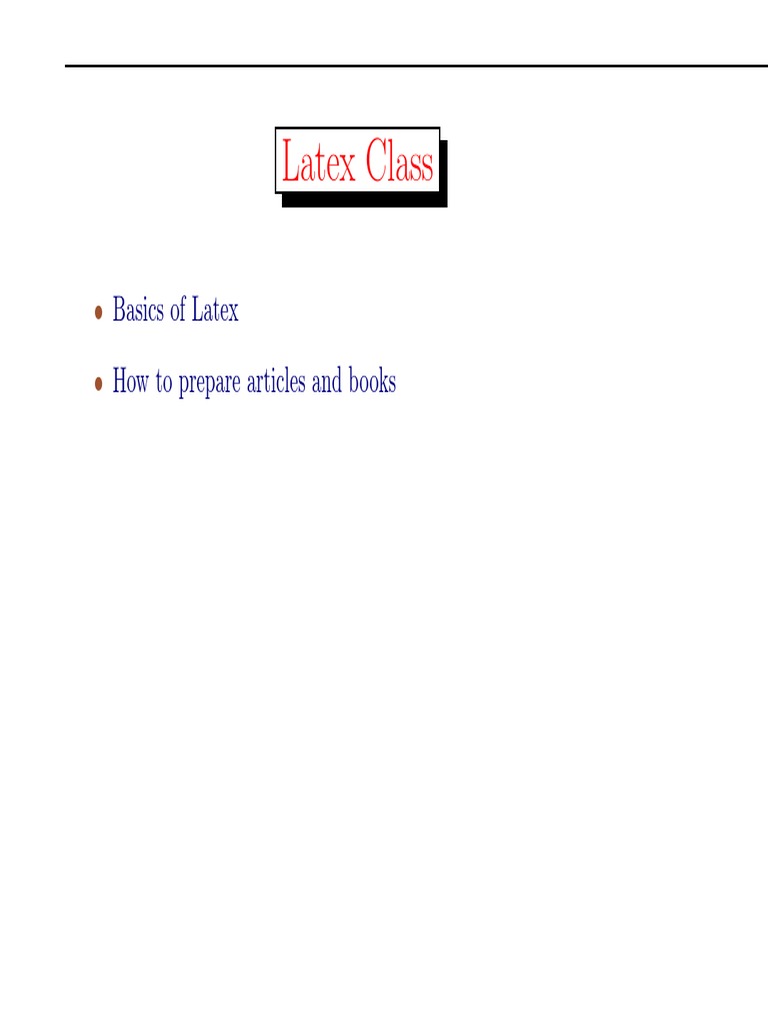 Latex Class: Basics Of Latex How To Prepare Articles And Books | Pdf 