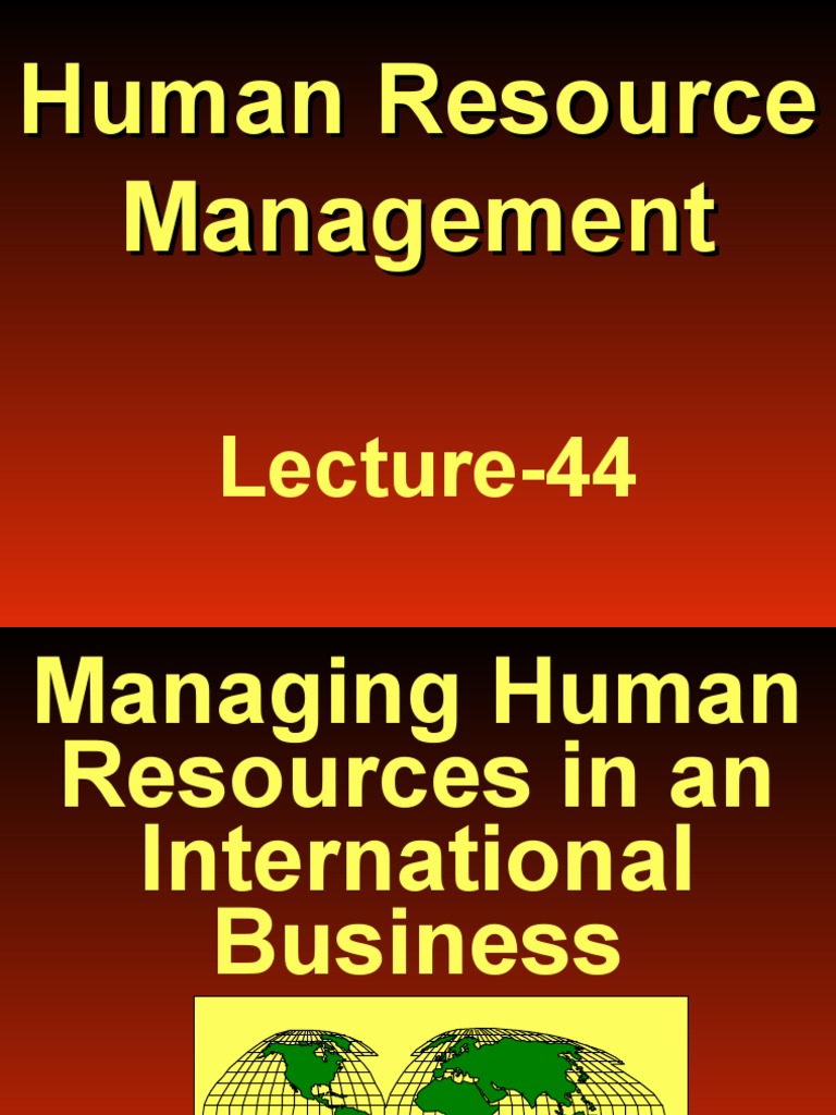 HRM Lec 44 Usman Bhatti | PDF | Multinational Corporation | Employment