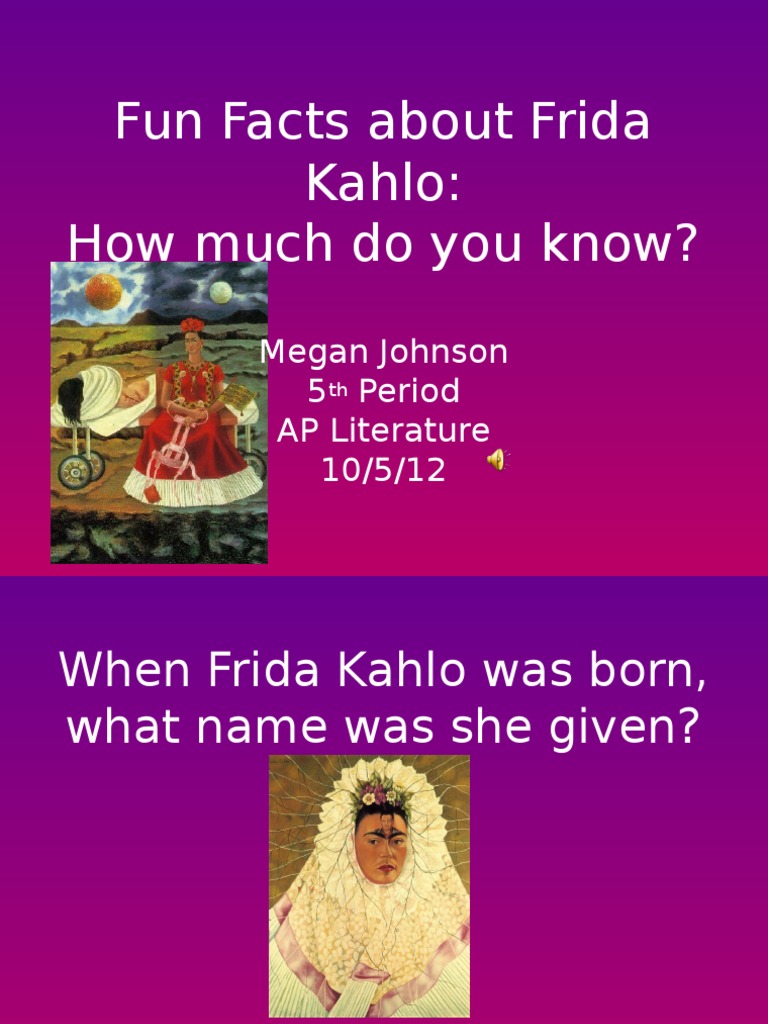 Fun Facts About Frida Kahlo | PDF | Paintings