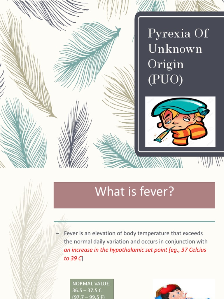 Pyrexia of Unknown Origin | PDF | Fever | Clinical Medicine