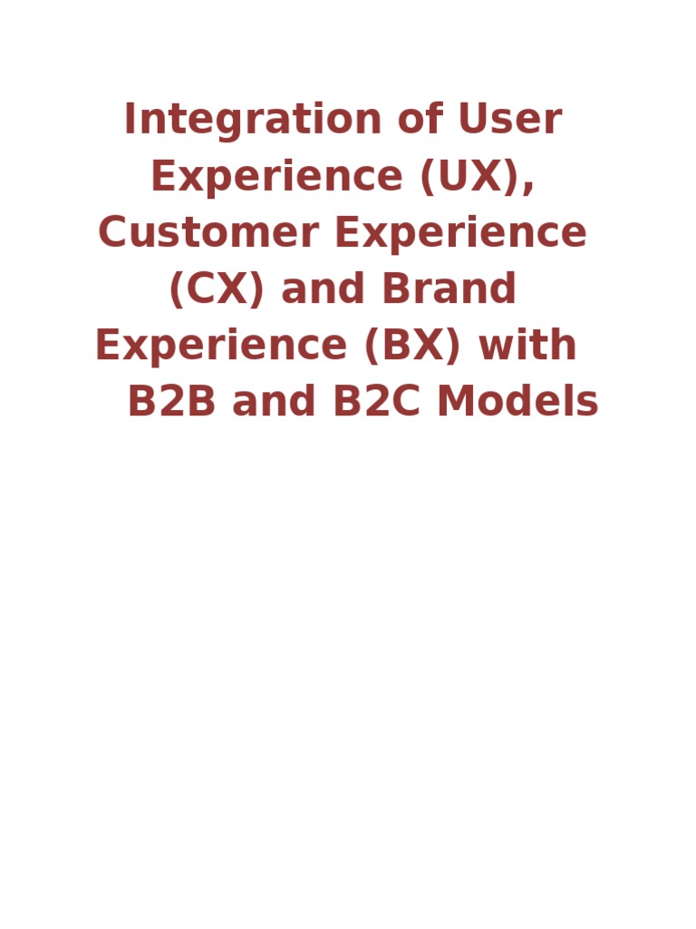 Integrating UX, CX, and BX in Business Models | PDF | User Experience ...