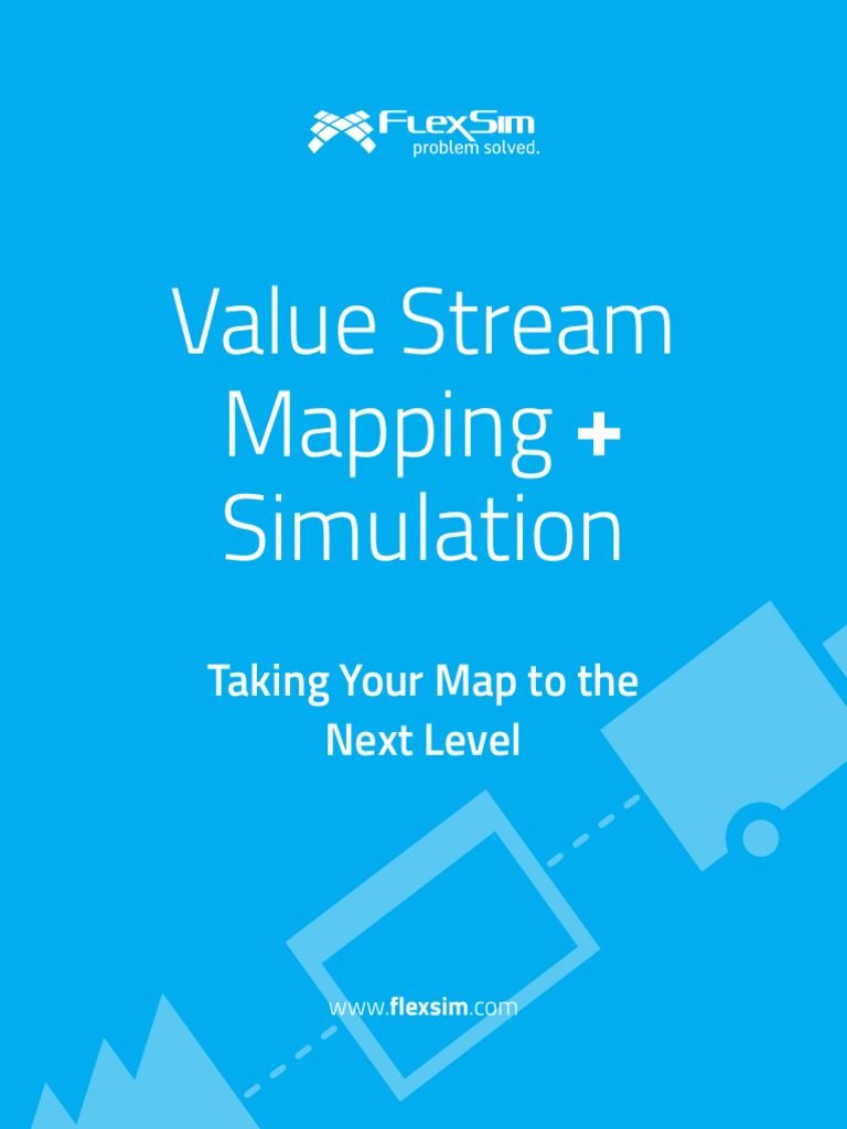 Value Stream Mapping Using FlexSim Simulation Software | PDF | Simulation | Lean Manufacturing