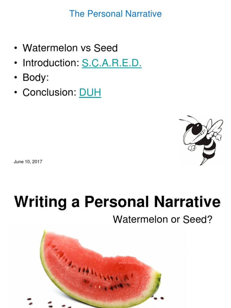 Watermelon Vs Seed - Introduction: - Body: - Conclusion:: S.C.A.R.E.D ...