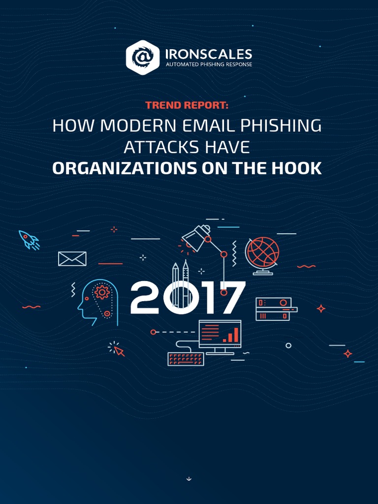 How Modern Email Phishing Attacks Have: Organizations On The Hook | PDF ...