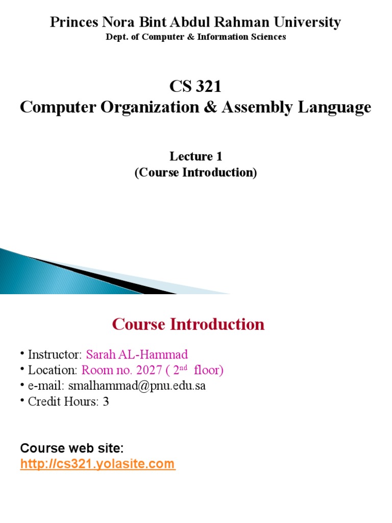 CS 321 Computer Organization & Assembly Language: Princes Nora Bint Abdul Rahman University ...
