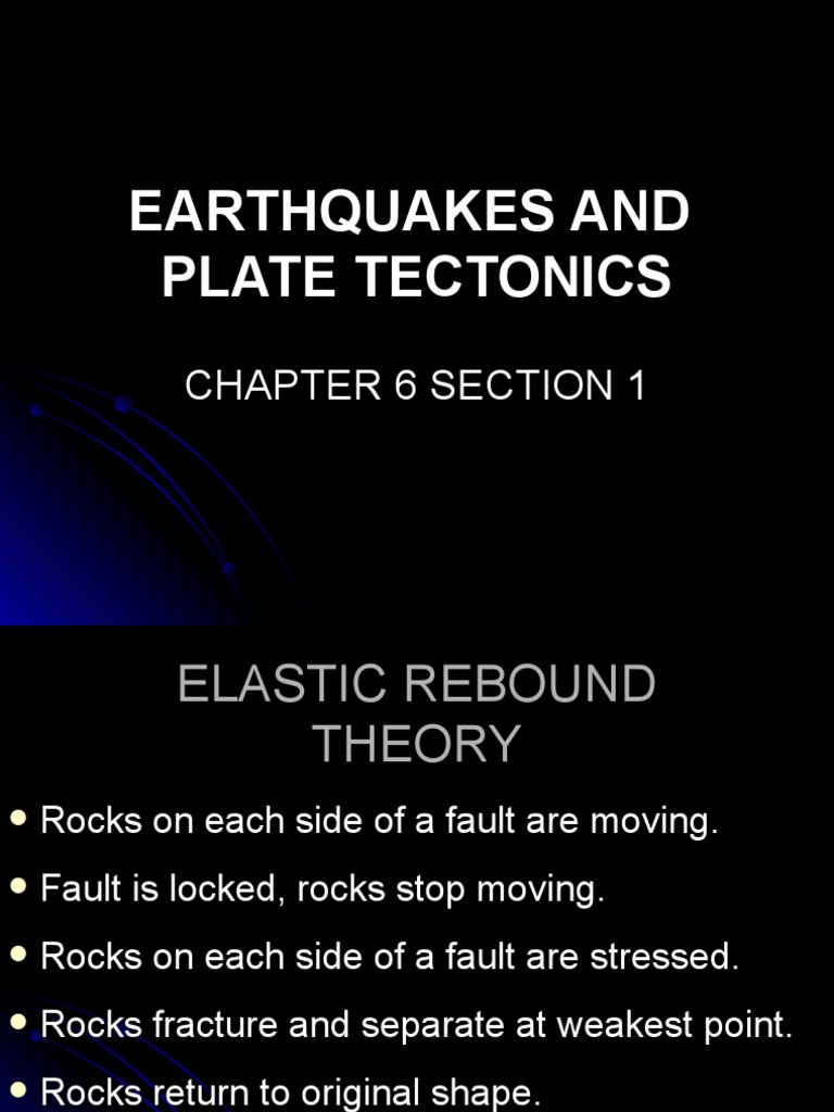 Earthquakes and Plate Tectonics: Chapter 6 Section 1 | PDF ...