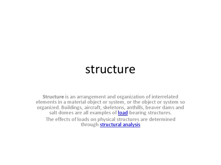 Structure: Structure Is An Arrangement and Organization of Interrelated ...