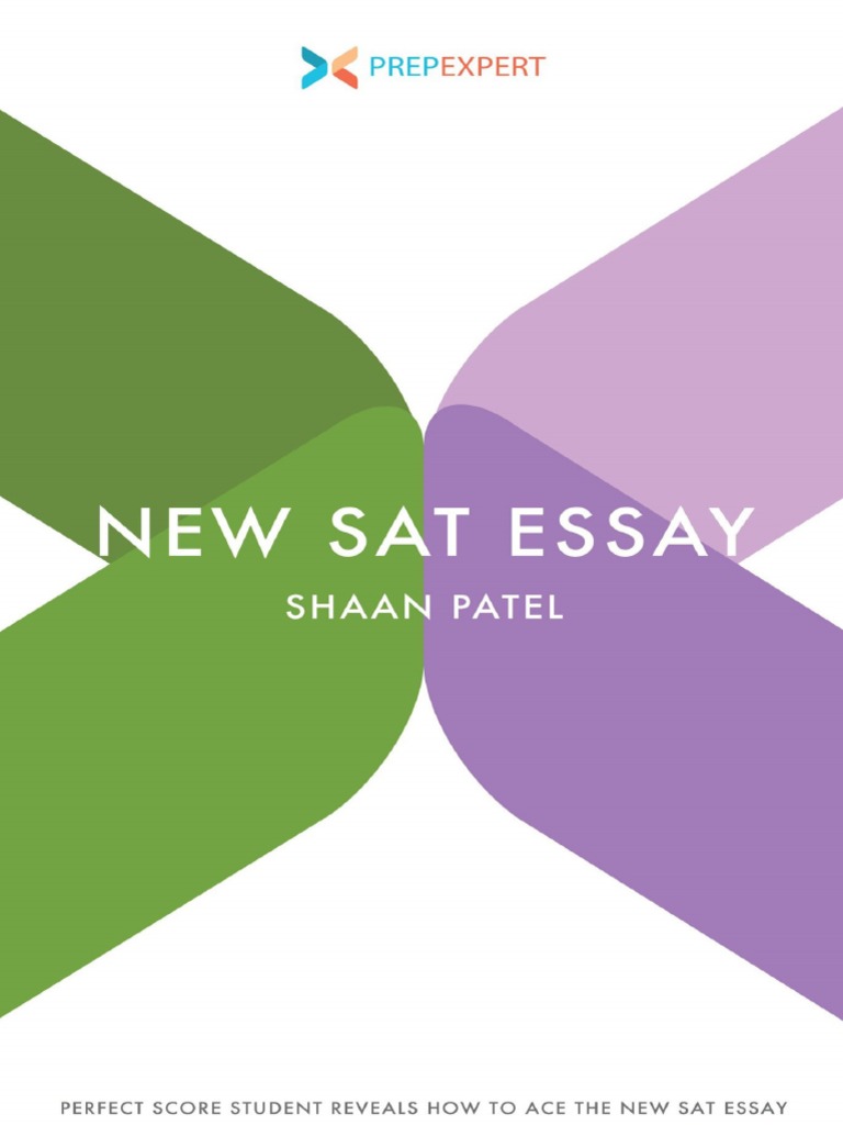 Prep Expert New Sat Essay Shaan Patel | PDF | Sat | Essays