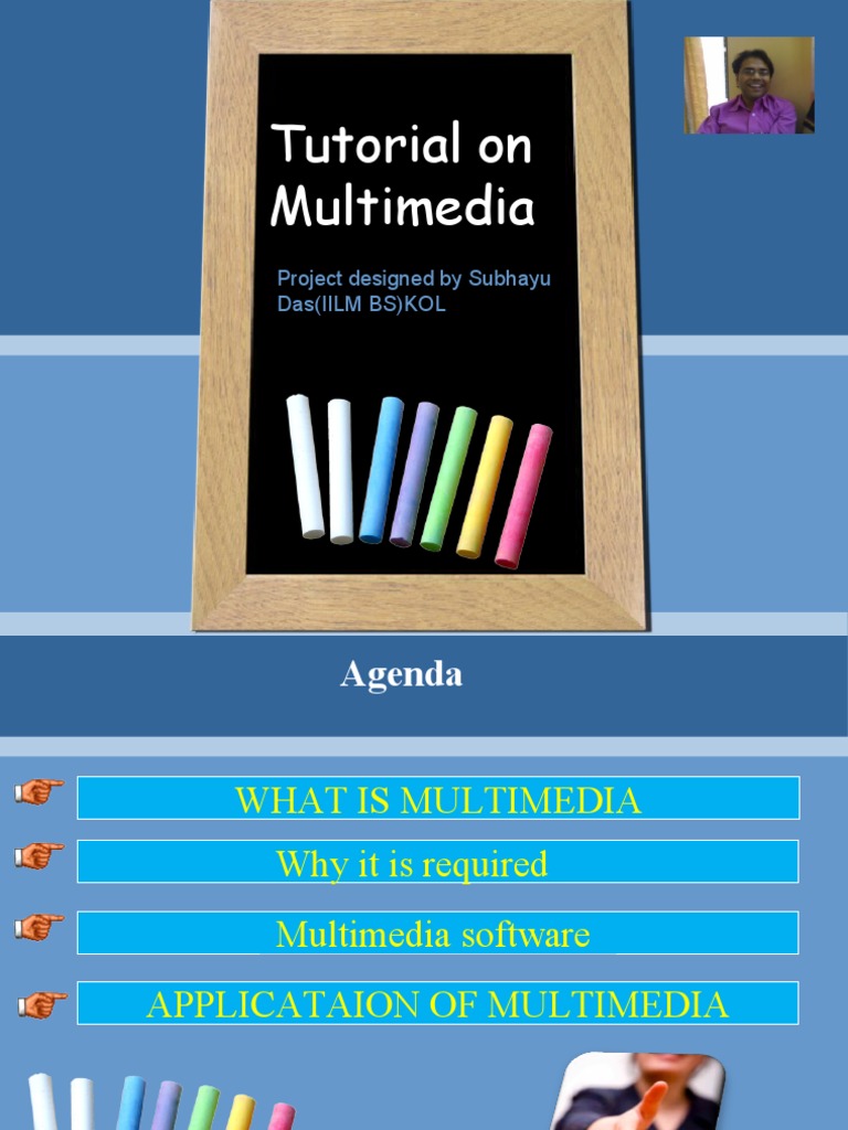 Tutorial On Multimedia: Project Designed by Subhayu Das (Iilm BS) Kol ...