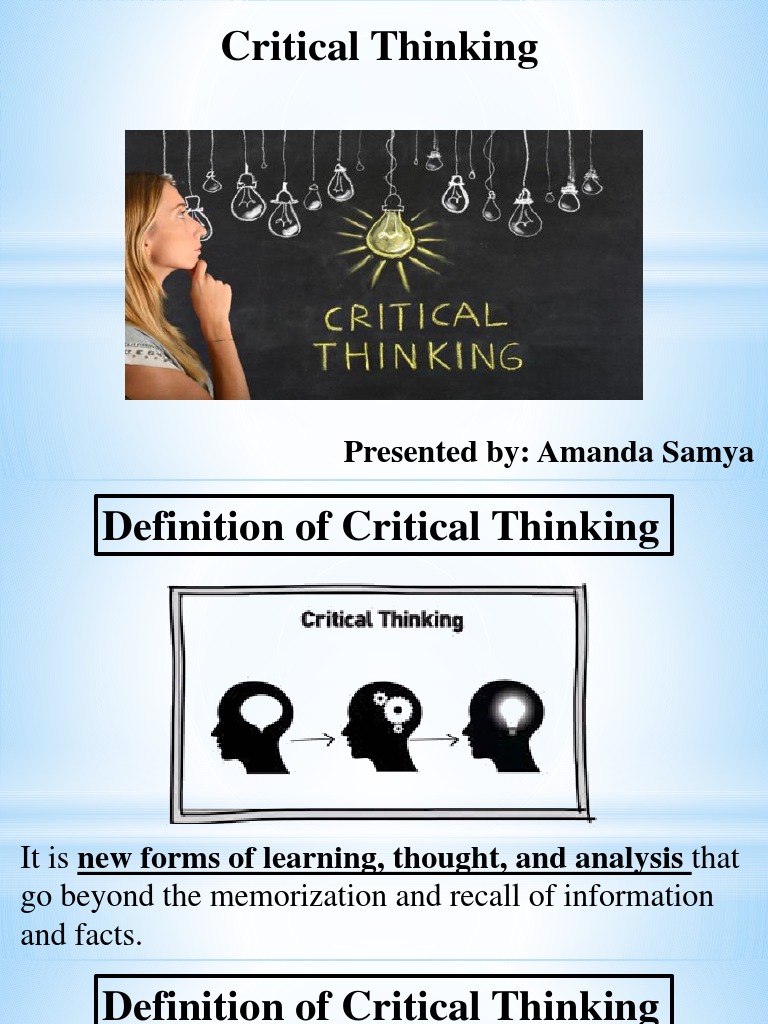 Critical Thinking: Presented By: Amanda Samya | PDF | Career & Growth