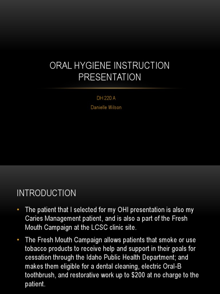 Oral Hygiene Instruction Presentation Danielle Wilson | PDF | Oral ...