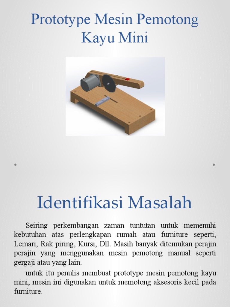 Prototype Mesin Pemotong Kayu Mini | PDF