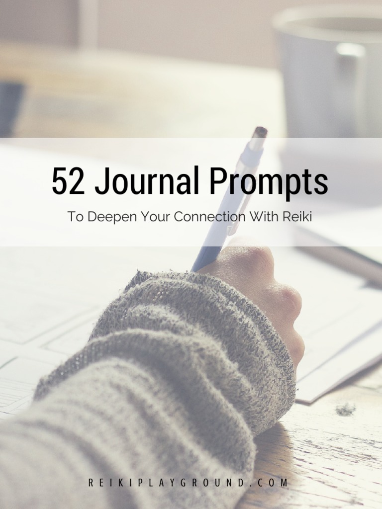 52 Reiki Journal Prompts ReikiPlayground | PDF | Reiki | Mood (Psychology)