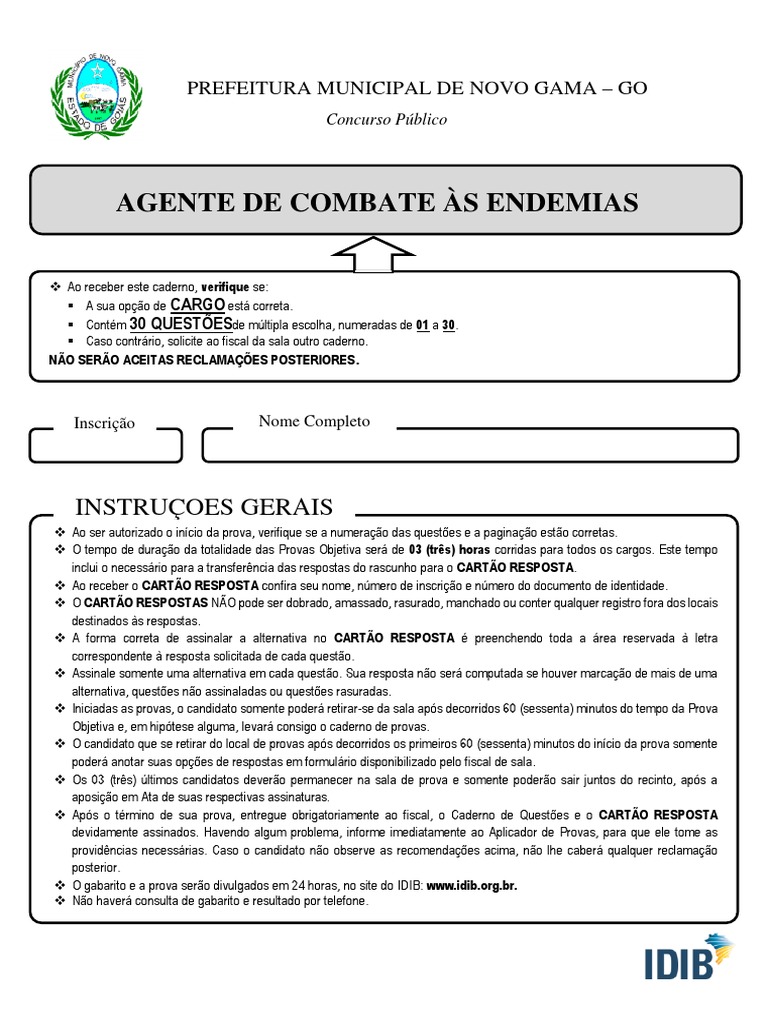 Prefeitura de Novo Gama. Agente de Combate às Endemias (Prova). Idib. 2016. Prefeitura de Novo Gama. Agente de Combate às Endemias (Prova). Idib. 2016.