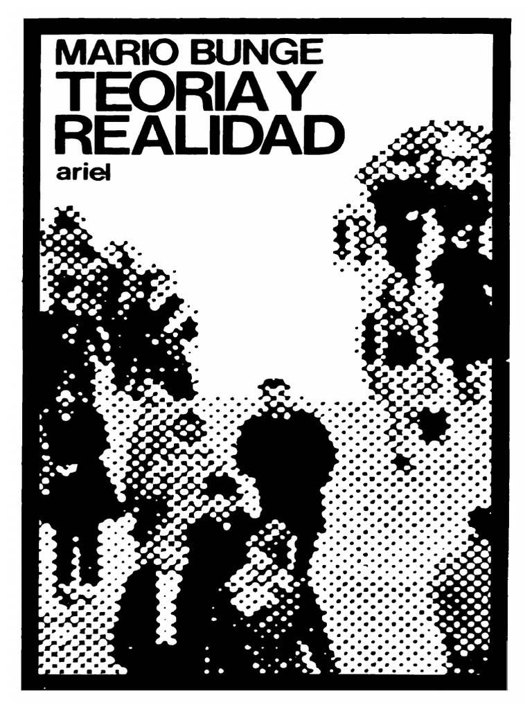 Mario Bunge-Teoría y Realidad-Ediciones Ariel (1972) PDF | PDF | Teoría ...