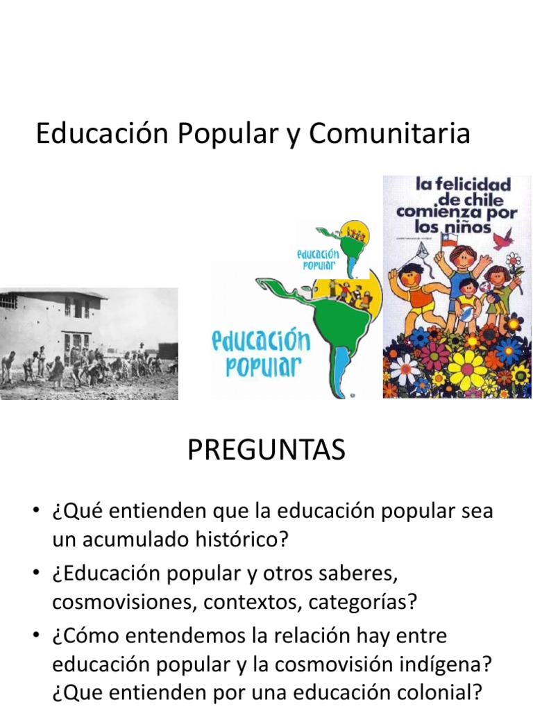 Explorando los fundamentos y desafíos de la educación popular y ...