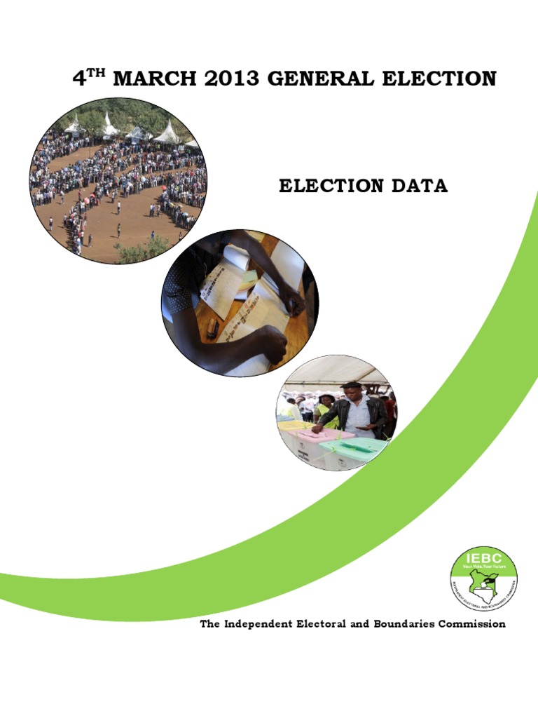 Iebc 2013 Full Election Report | PDF | Elections | Voter Registration