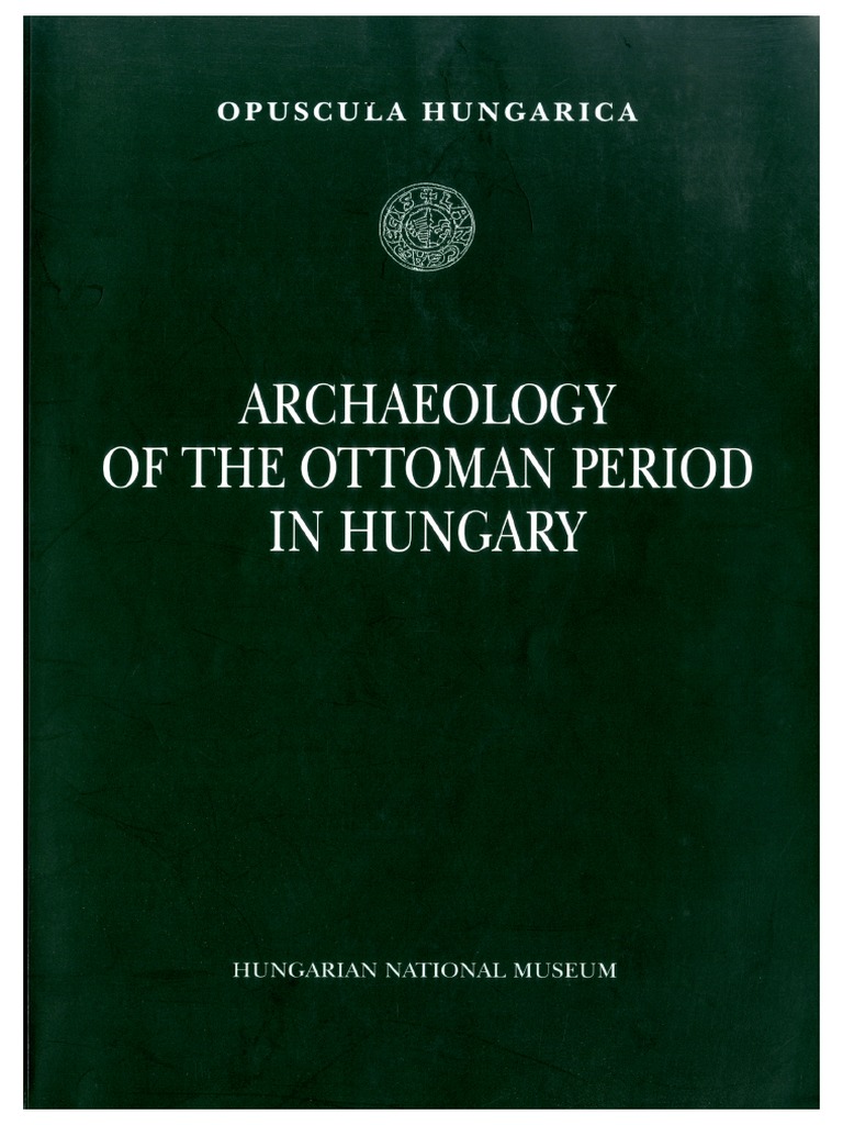Archaeology of The Ottoman Period in Hun | PDF