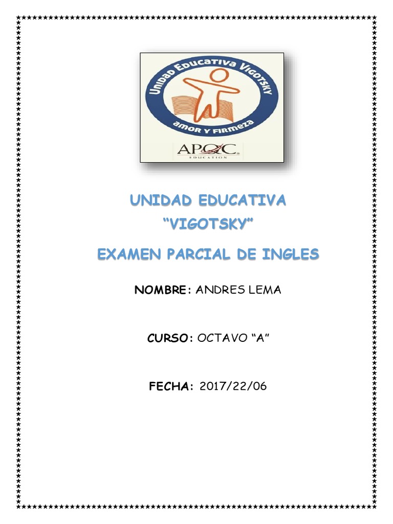 Unidad Educativa "Vigotsky" Examen Parcial de Ingles: Nombre: Andres ...