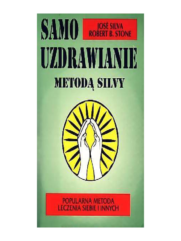 Silva Jose & Robert Stone - Samouzdrawianie Metoda Silvy | PDF